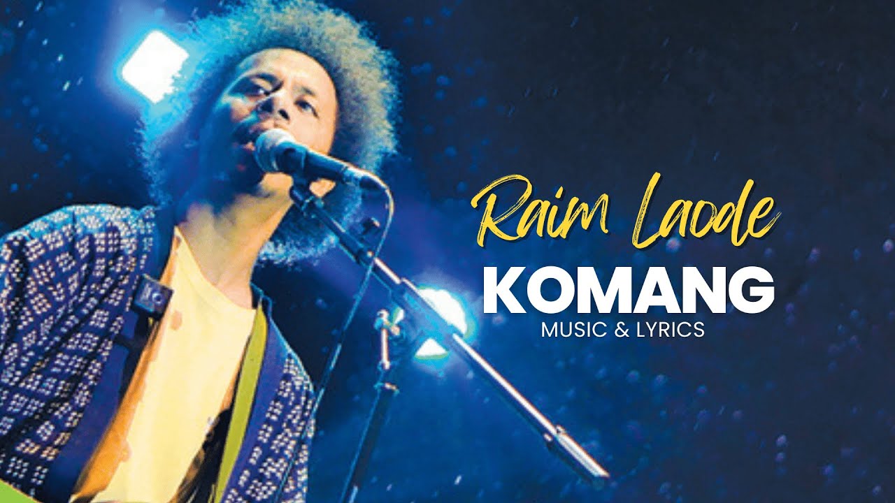 RAIM LAODE - KOMANG (LIRIK LAGU) - YouTube
