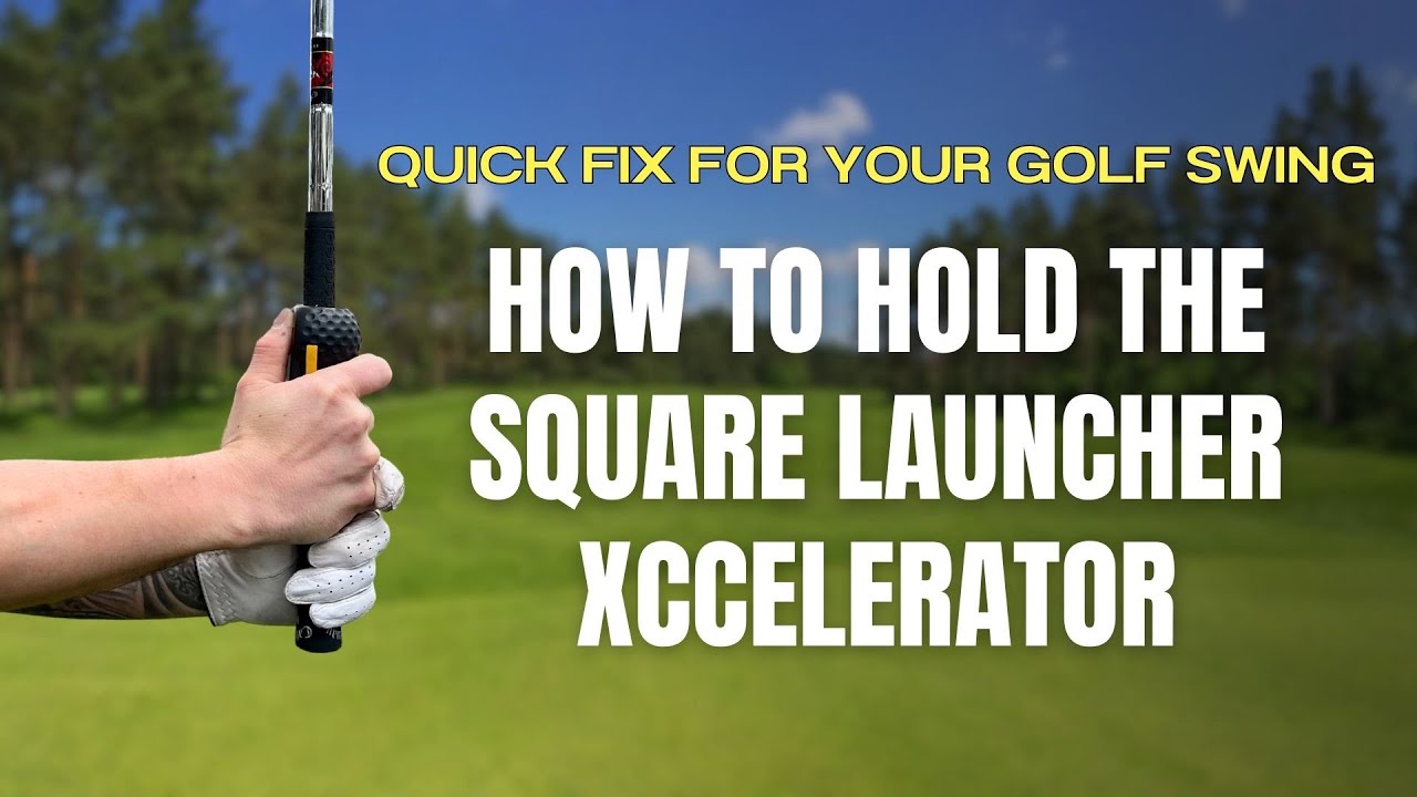 Quick Fix For Your Swing - How To Hold The Square Launcher Xccelerator ...