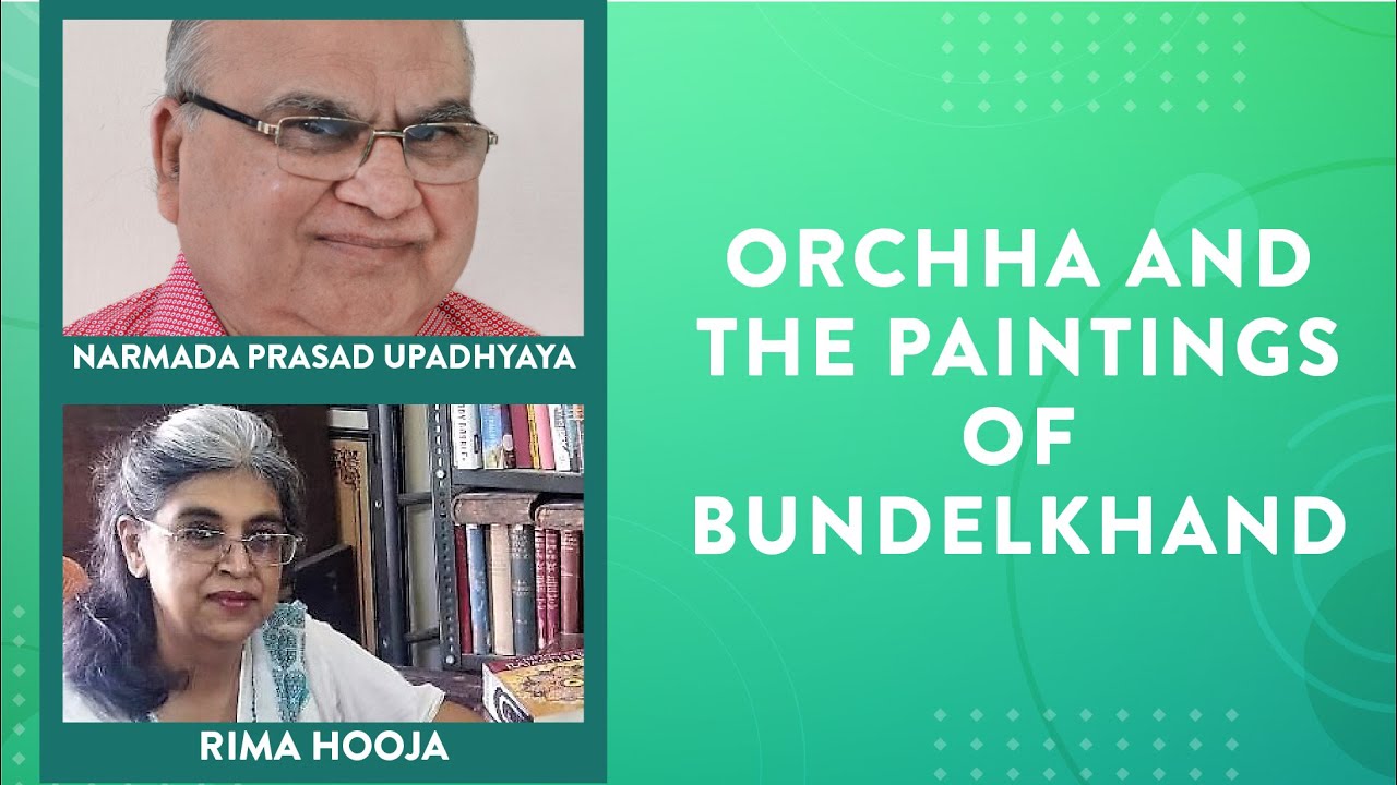 Orchha and the Paintings of Bundelkhand | Narmada Prasad Upadhyaya in ...
