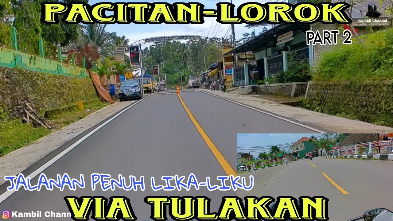 PACITAN LOROK VIA TULAKAN PART 2 [MOTOVLOG PACITAN] - YouTube