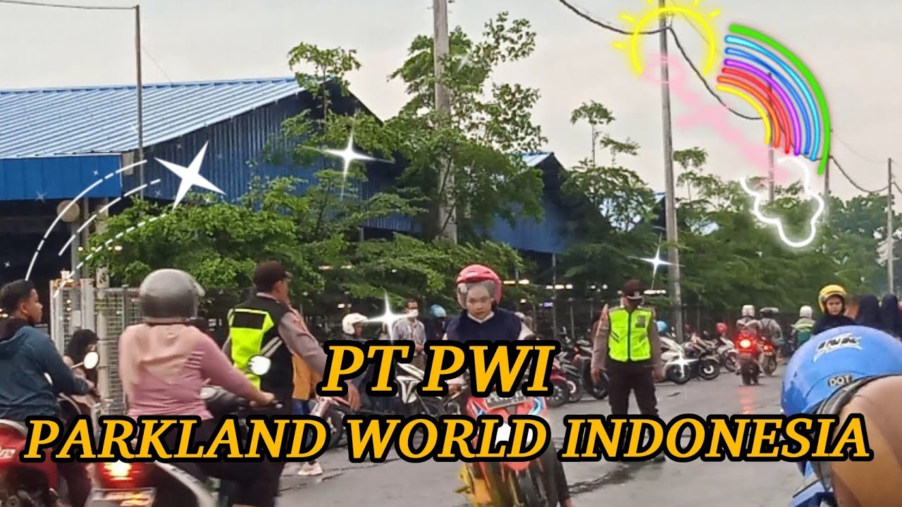 ‼️ SUASANA DI DEPAN PABRIK SEPATU ‼️ PT PWI (parkland world Indonesia ...