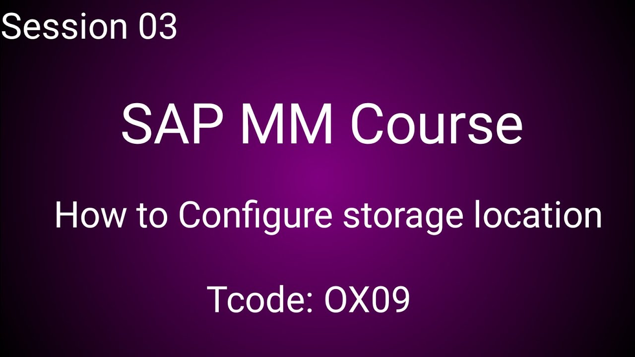 Sap MM Module / Storage Location in SAP MM - YouTube