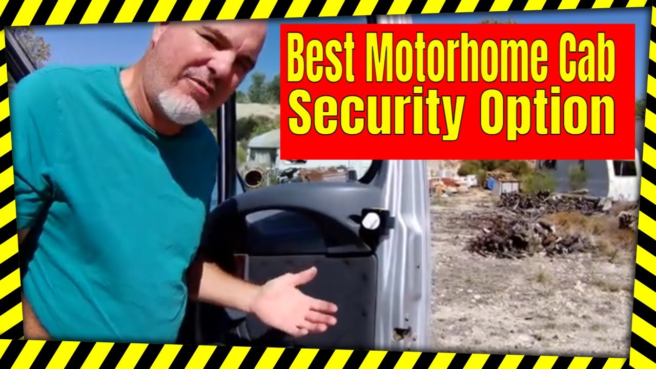 Best Motorhome Cab Security Option #motorhomesecurity # ...