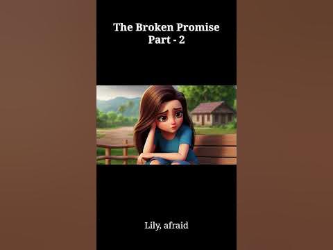 Story | The Broken Promise - Part 2 | #Short #brokenpromises # ...