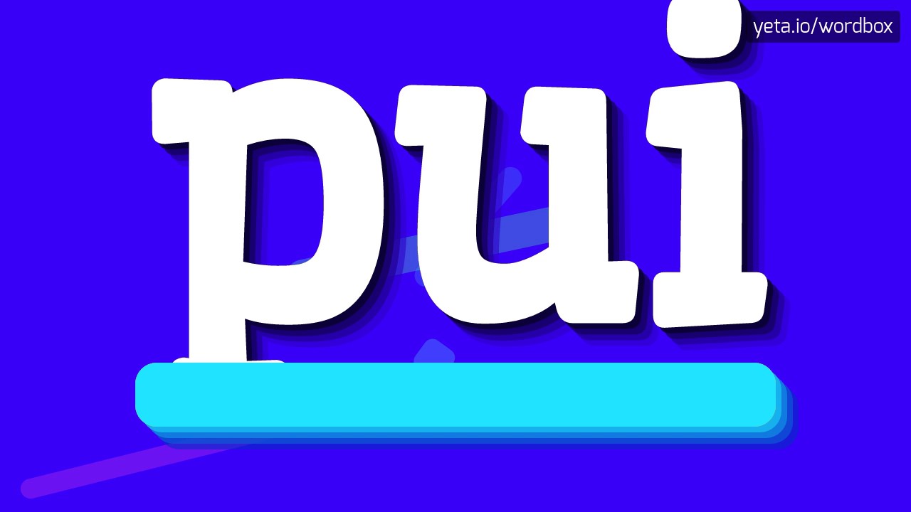 PUI - HOW TO PRONOUNCE IT!? - YouTube