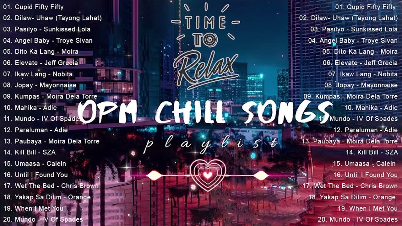 🌈OPM Chill Songs 🌈 Dilaw - Uhaw- Cupid - Adie, Moira, Arthur Nery, Nobita🎸, Ben&Ben (Mix)🌺 - YouTube
