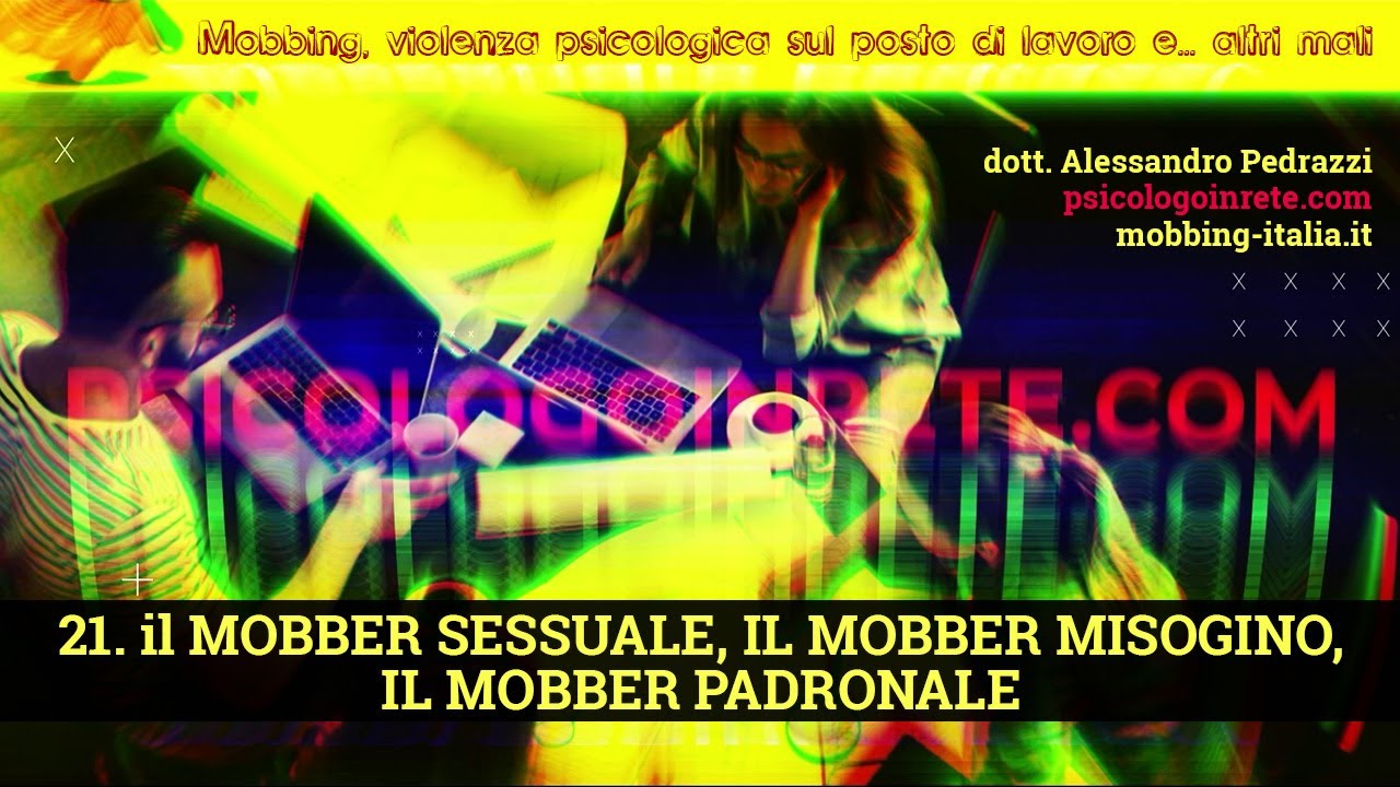 Il Mobber sessuale, il mobber misogino, il mobber padronale - YouTube