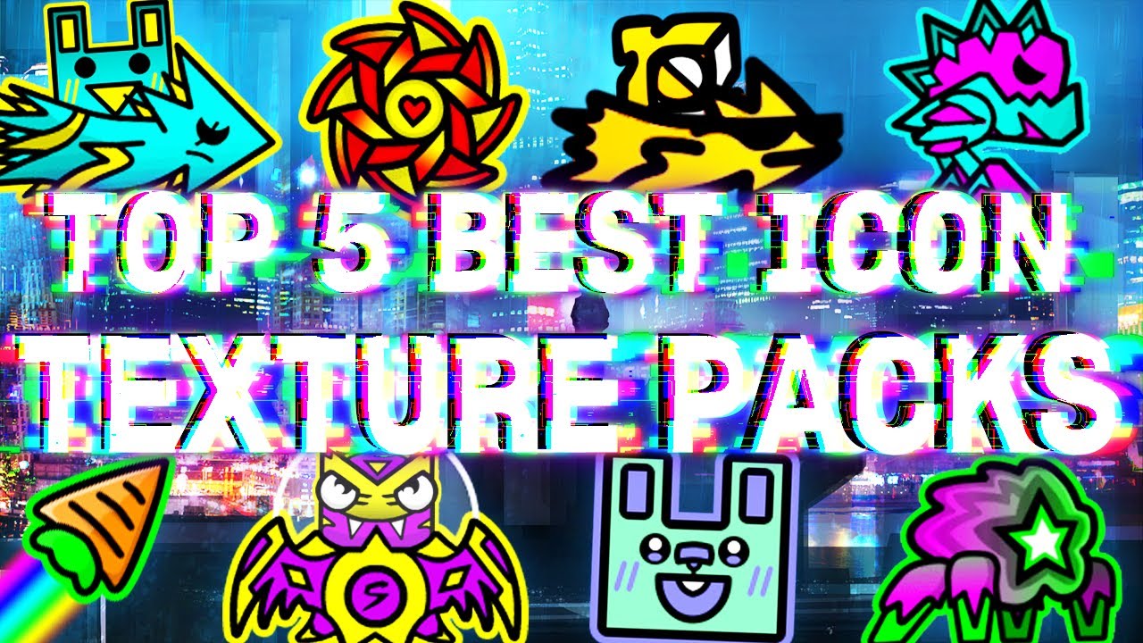 TOP 5 BEST EPIC ICON TEXTURE PACKS FOR GEOMETRY DASH 2.11 [#38 ...