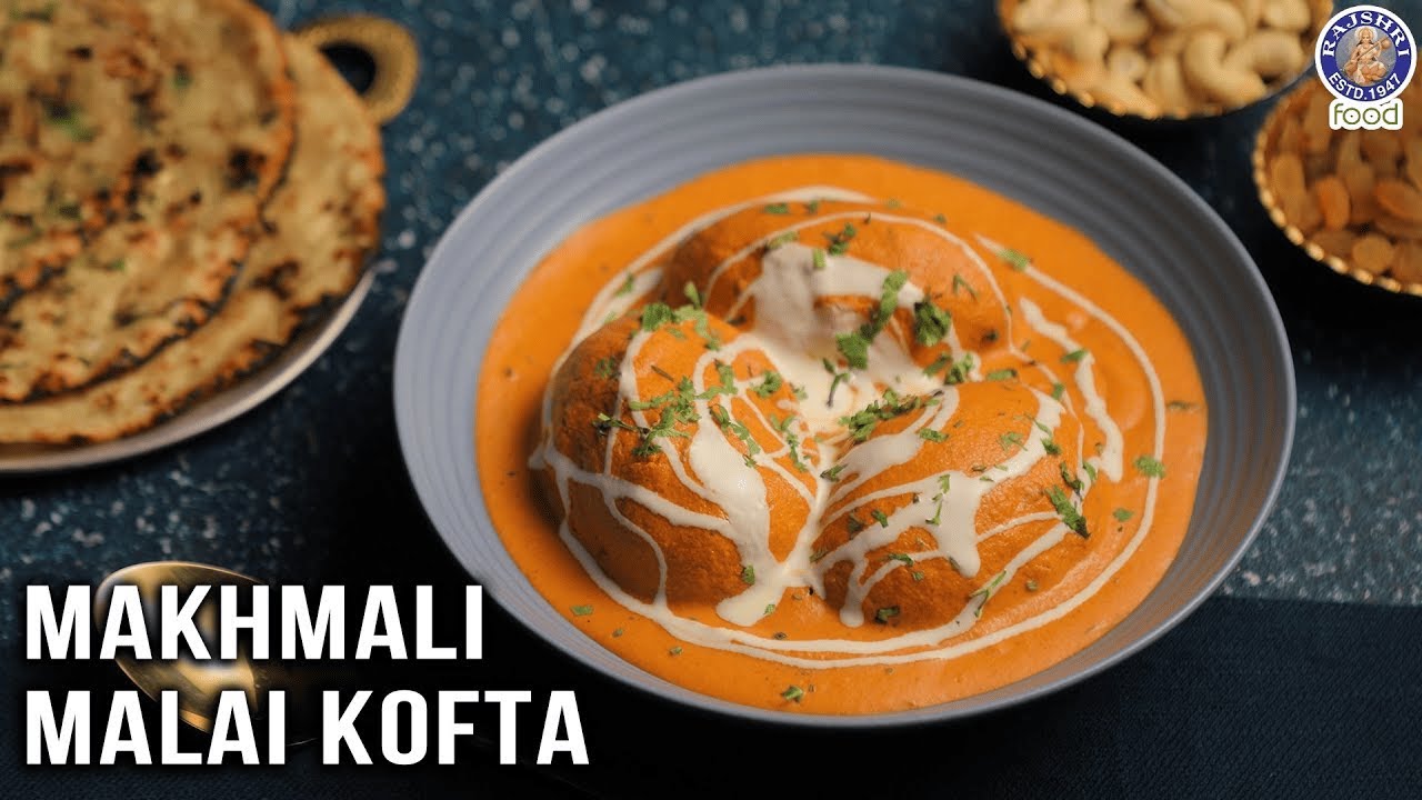 Makhmali Malai Kofta Recipe | Restaurant Style Recipe At Home | Indian ...