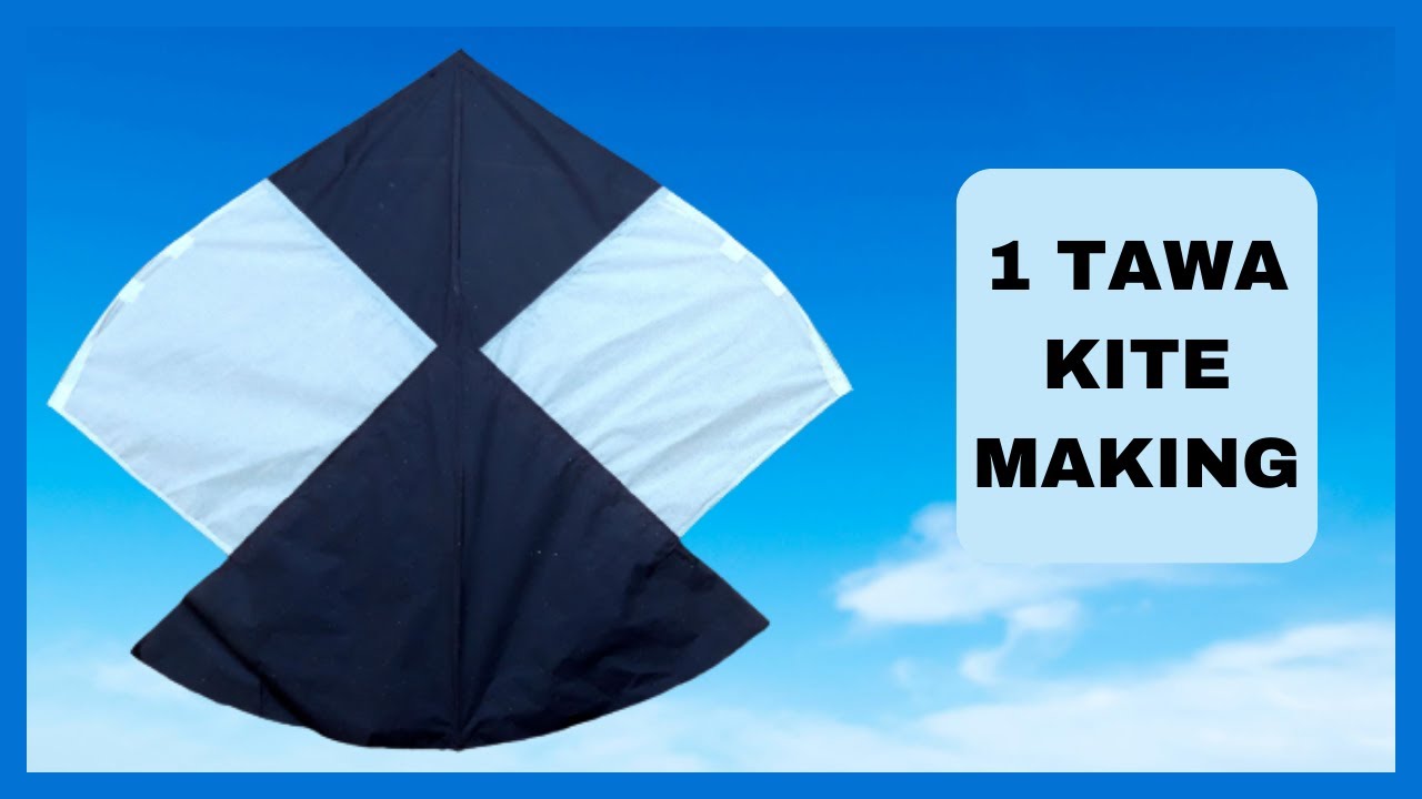 1 Tawa Kite Making at Home in Easy Steps - YouTube
