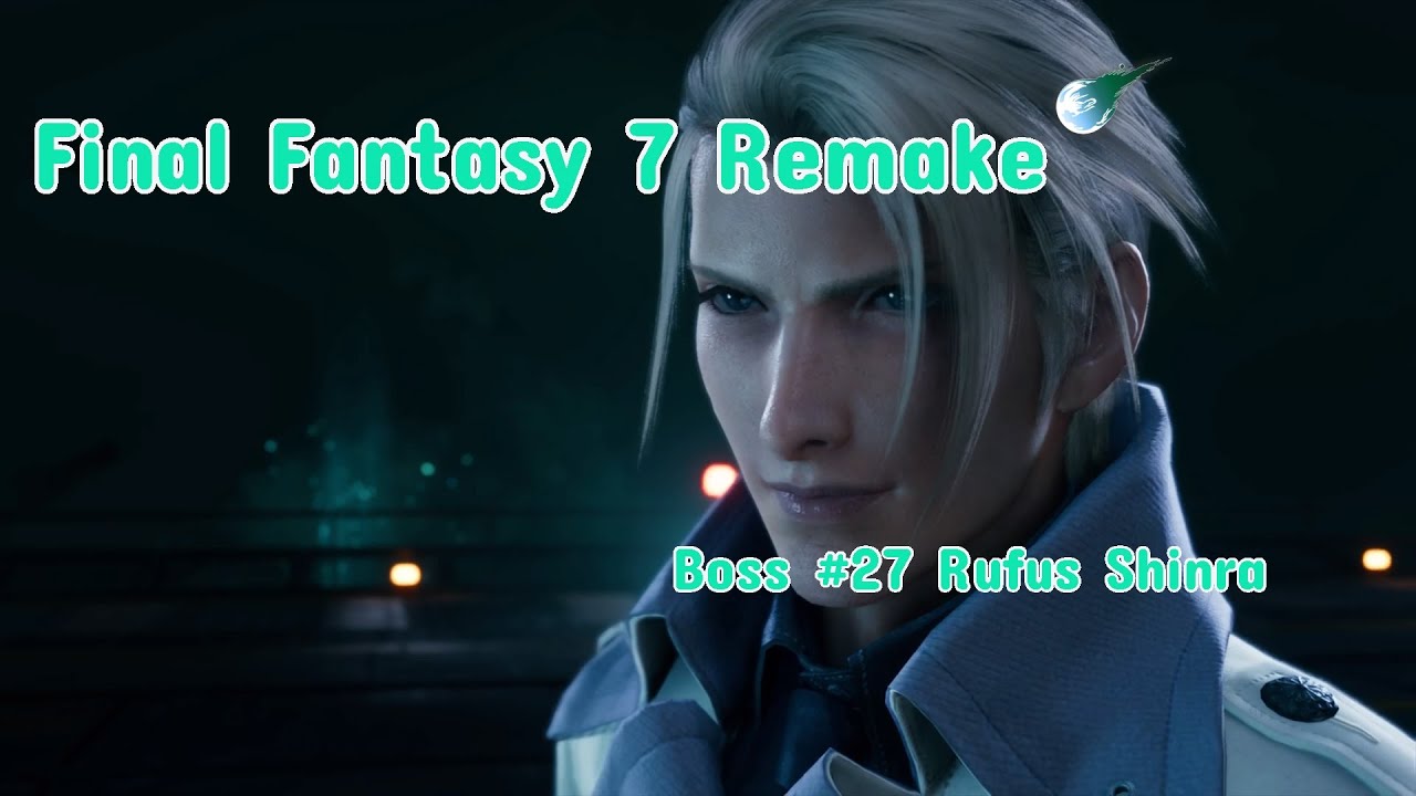 FINAL FANTASY VII REMAKE Boss #27 Rufus Shinra - YouTube