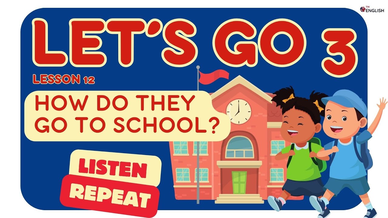 Level 3 Lesson 12 | HOW DO THEY GO TO SCHOOL? 🏫 | Elementary Kids ...