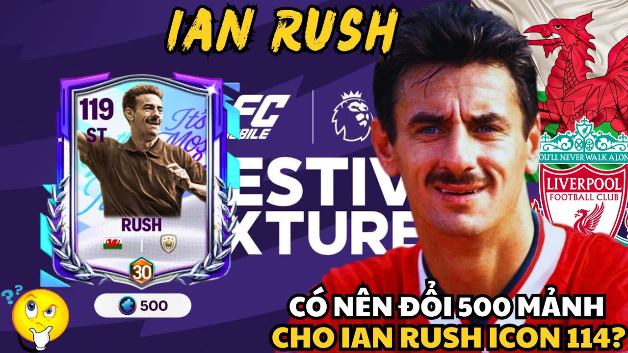 Đừng Đổi 500 Mảnh Ian Rush ICON OVR 114 Trước Khi Xem Video Này! - YouTube
