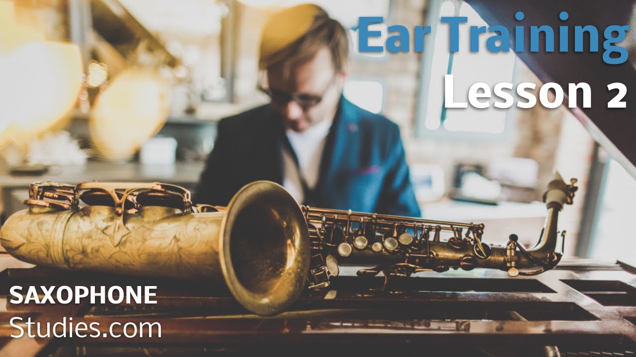 Ear Training For Saxophone | Lesson 2 - YouTube