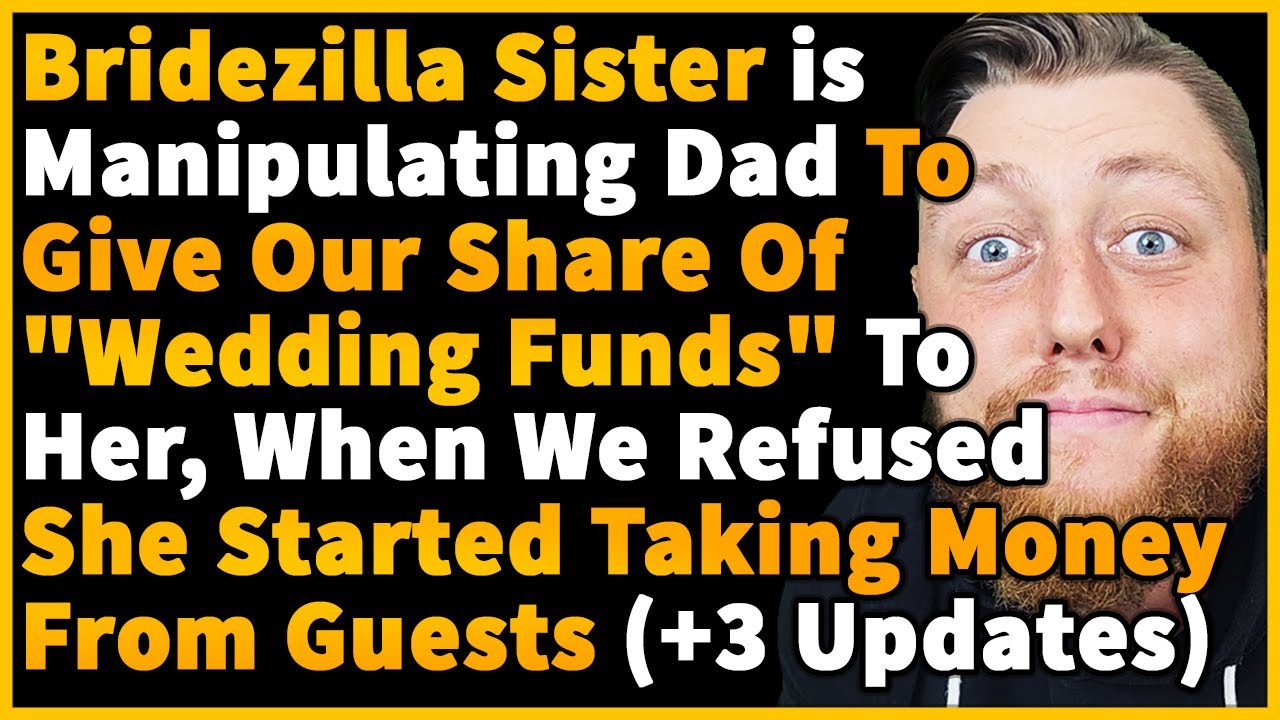 My Sister Turned Fully Into Craziest Bridezilla & Demanding Money From ...