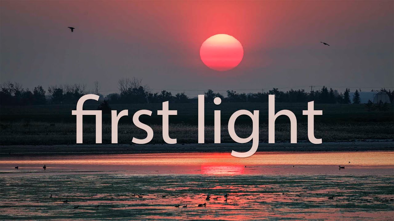 First Light - YouTube