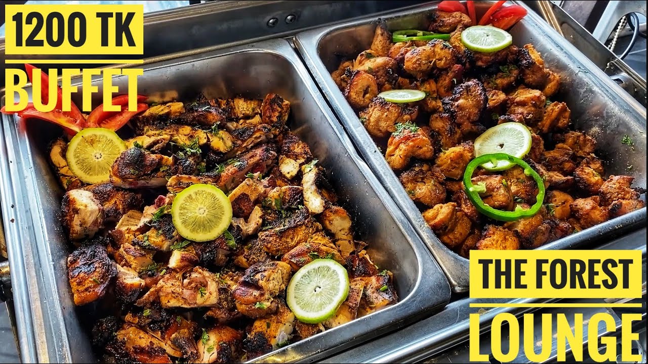 The Forest Lounge Buffet | 1200 taka Buffet | Best Buffet in Town ...