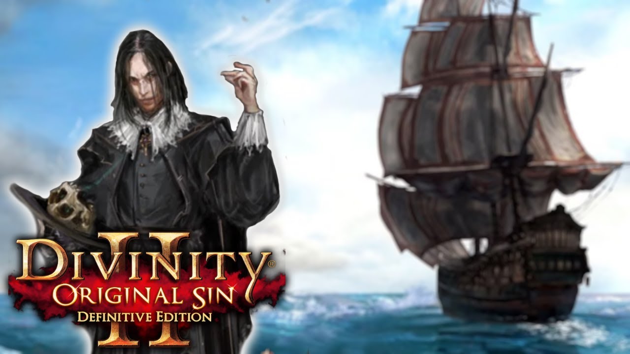 ALL ABOARD THE LADY VENGEANCE - Divinity Original Sin II [Honour Mode ...