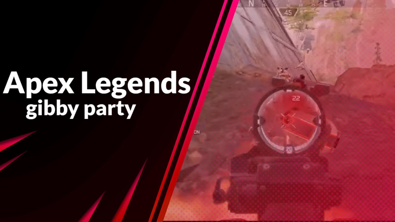Apex Legends : gibby party - YouTube
