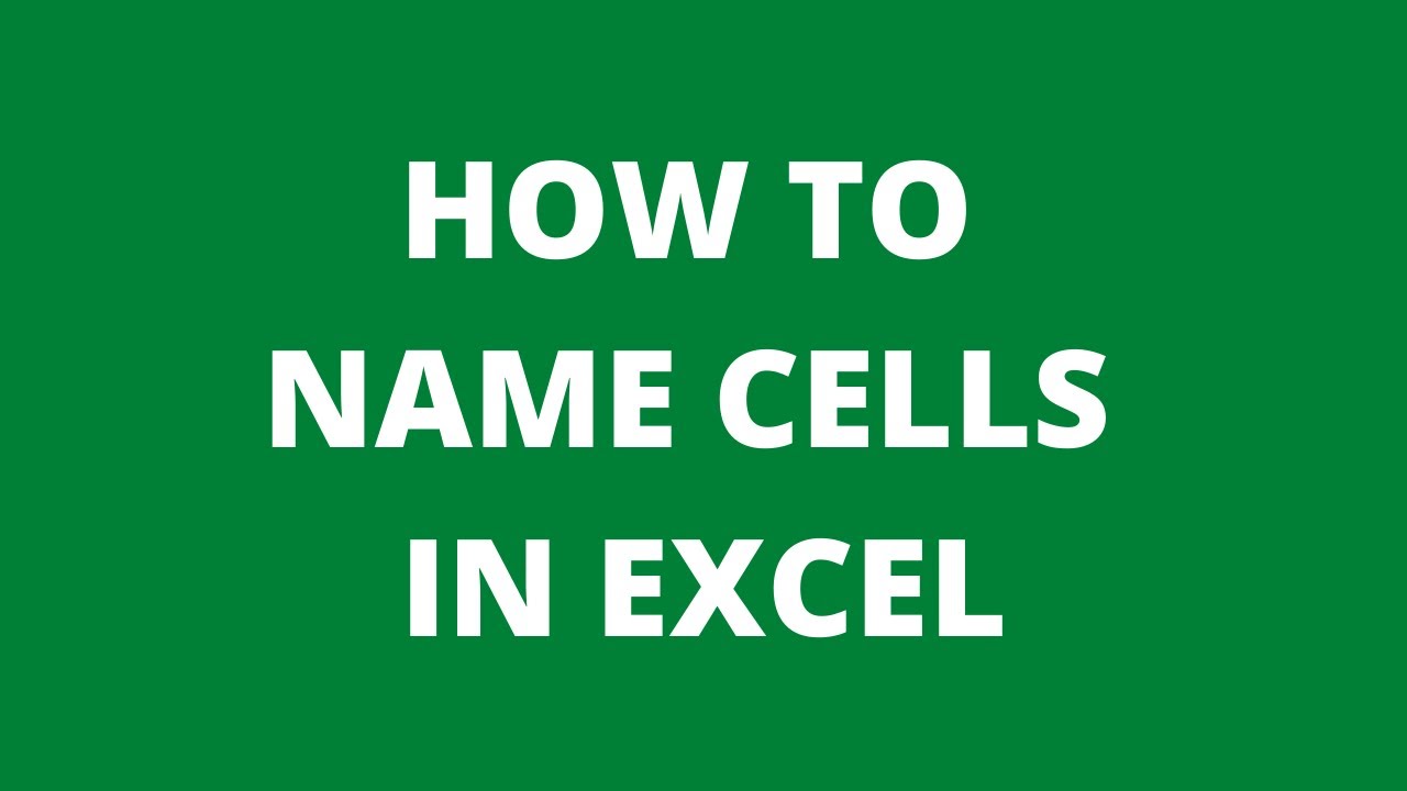 HOW TO NAME CELLS IN EXCEL DEFINE CELL NAMES YouTube HOW TO NAME CELLS IN EXCEL DEFINE CELL NAMES YouTube