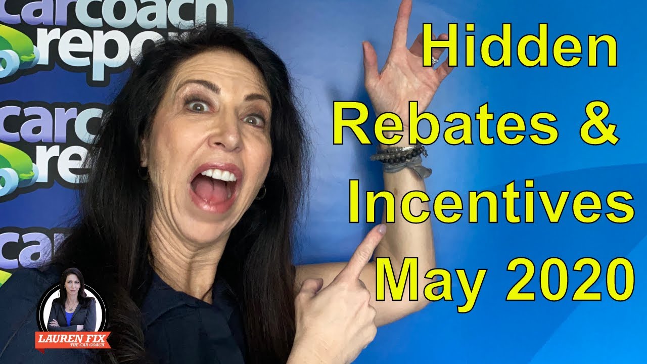 Car Buying | Hidden Rebates and incentives - May 2020 - YouTube