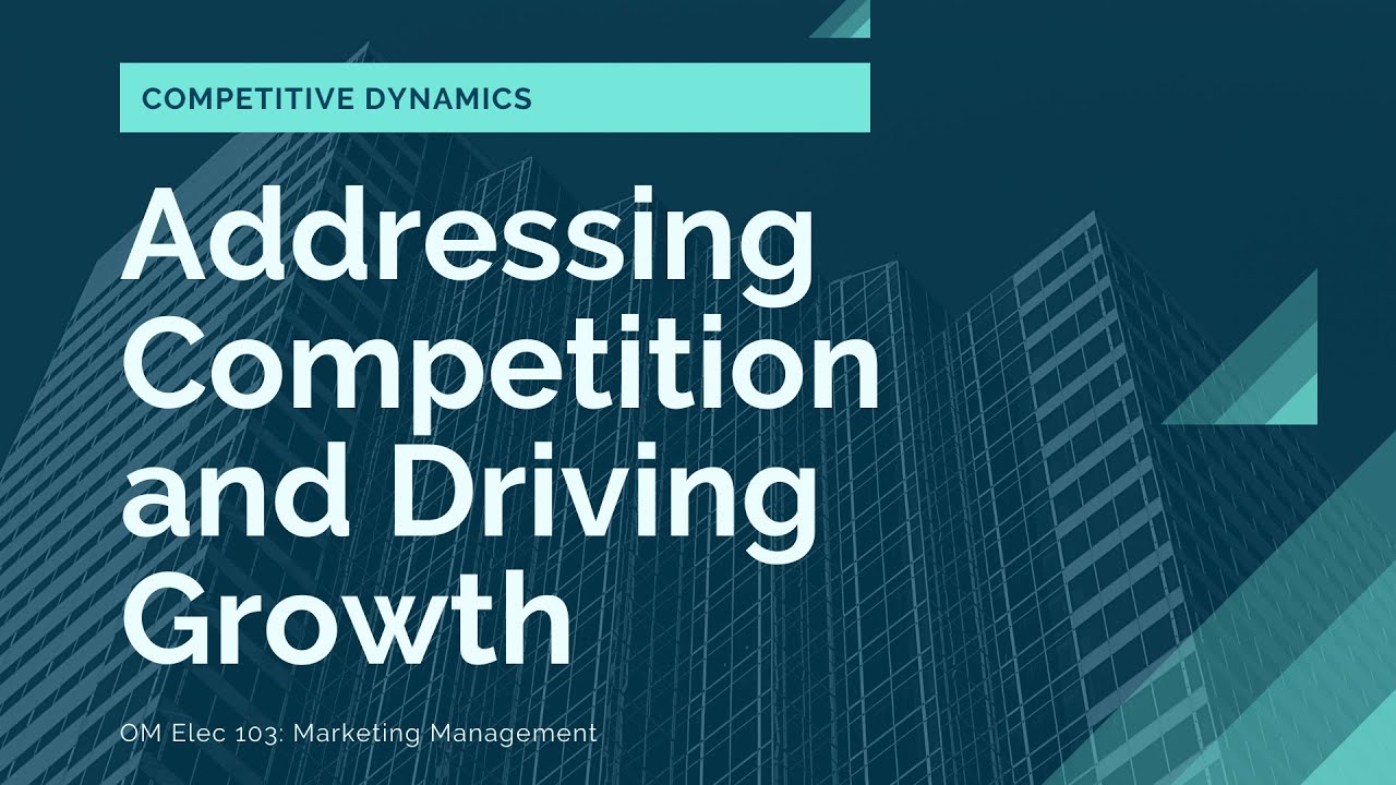 Addressing Competition and Driving Growth - YouTube