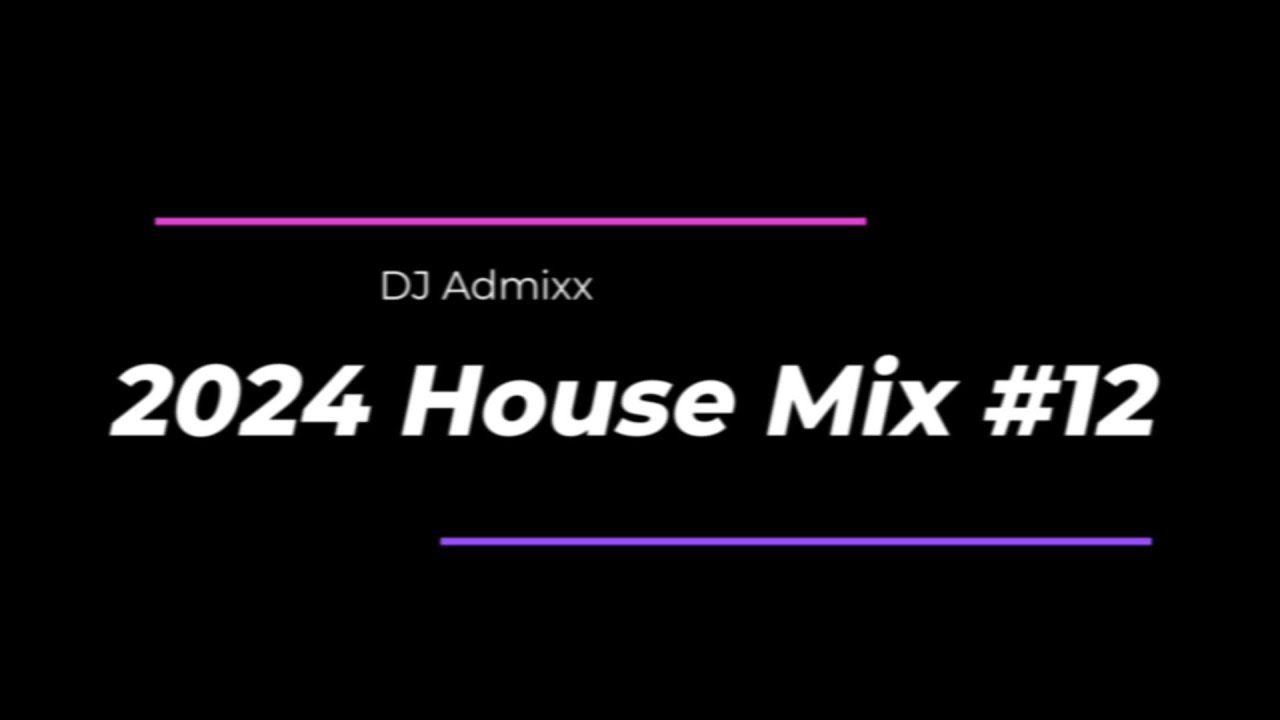2024 House Mix #12 | Sophie Ellis-Bextor, Fisher, Aatig, Acraze ...