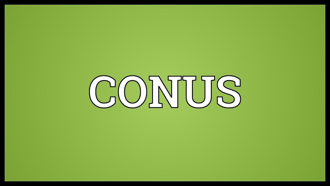 CONUS Meaning - YouTube