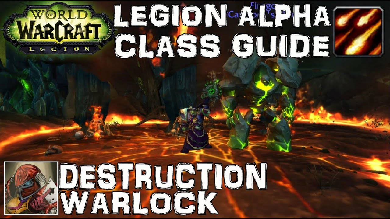 WoW Legion Alpha Destruction Warlock Guide & Preview - Core Gameplay ...