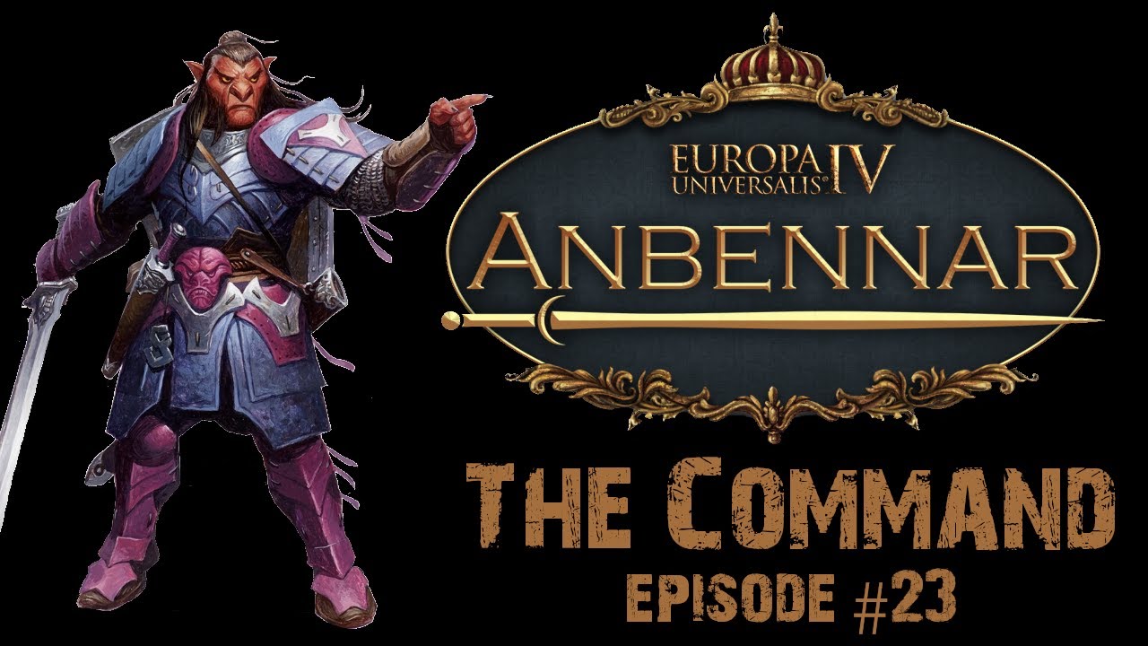 EU4 Anbennar - The Command Ep. 23 - YouTube