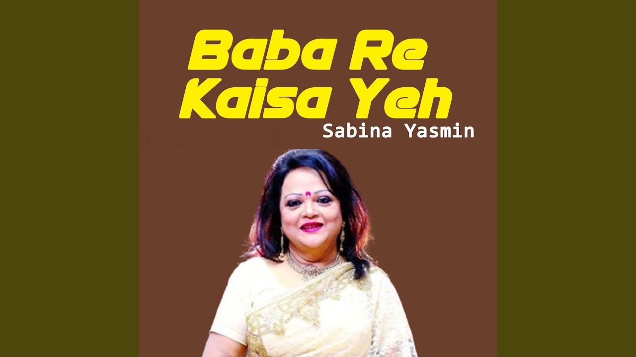Baba Re Kaisa Yeh - YouTube