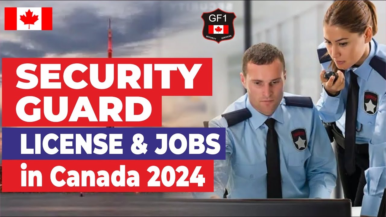 SECURITY GUARD LICENSE & JOBS IN CANADA | CANADA SECURITY GUARD LICENSE ...