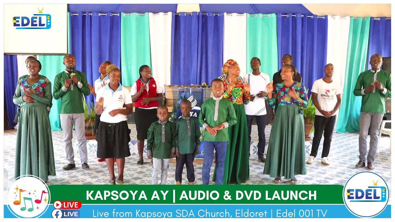 Kapsoya AY, Eldoret Audio & DVD Launch | Edel 001 TV | Kapsoya SDA ...