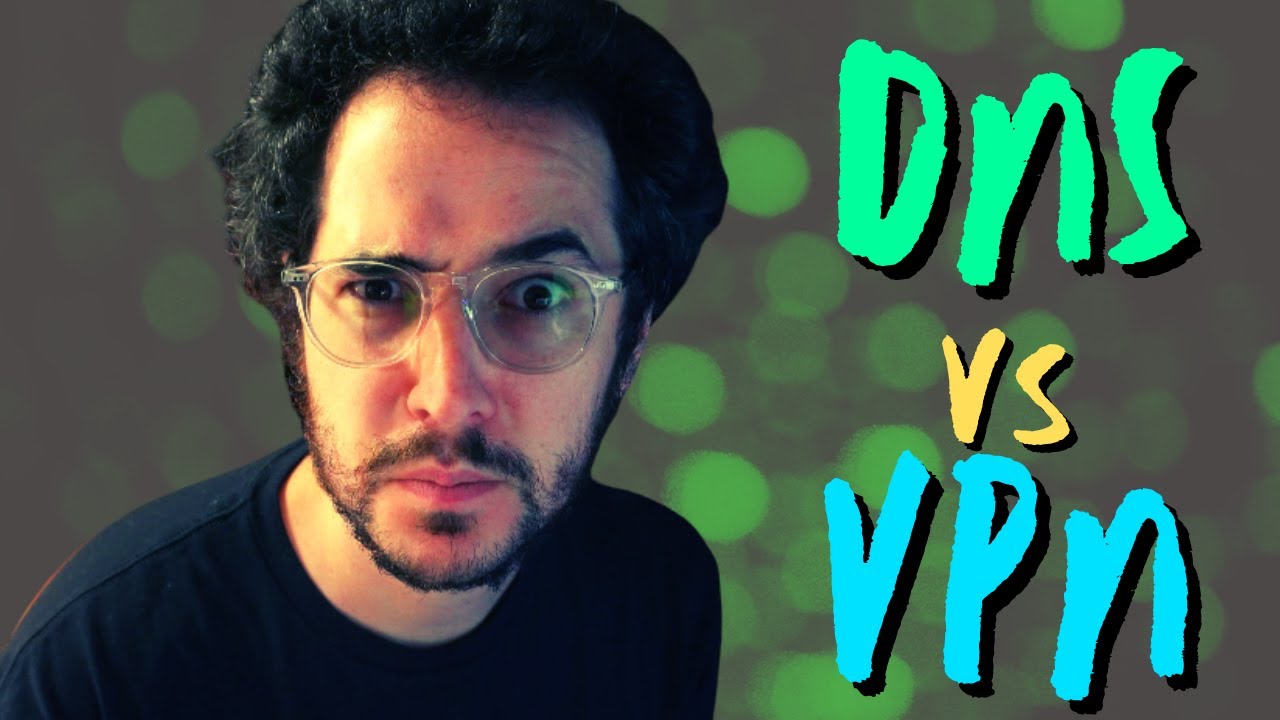 DNS vs VPN - Which Should You Use? - YouTube