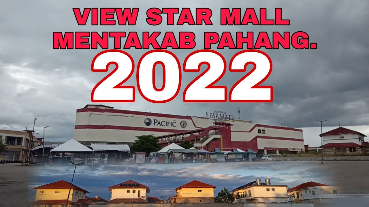 VIEW STAR MALL MENTAKAB 2022 - YouTube