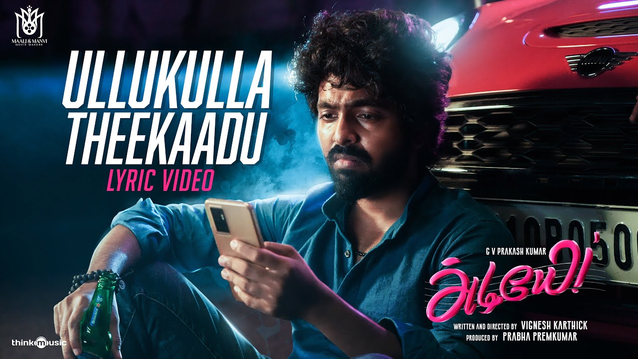 Ullukulla Theekaadu Lyric Video | Adiyae | G.V.Prakash, Gouri Kishan ...