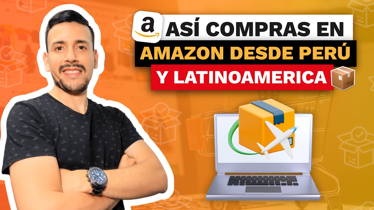 COMO COMPRAR en AMAZON FACIL y RAPIDO desde PERU y LATINOAMERICA 📦 ...