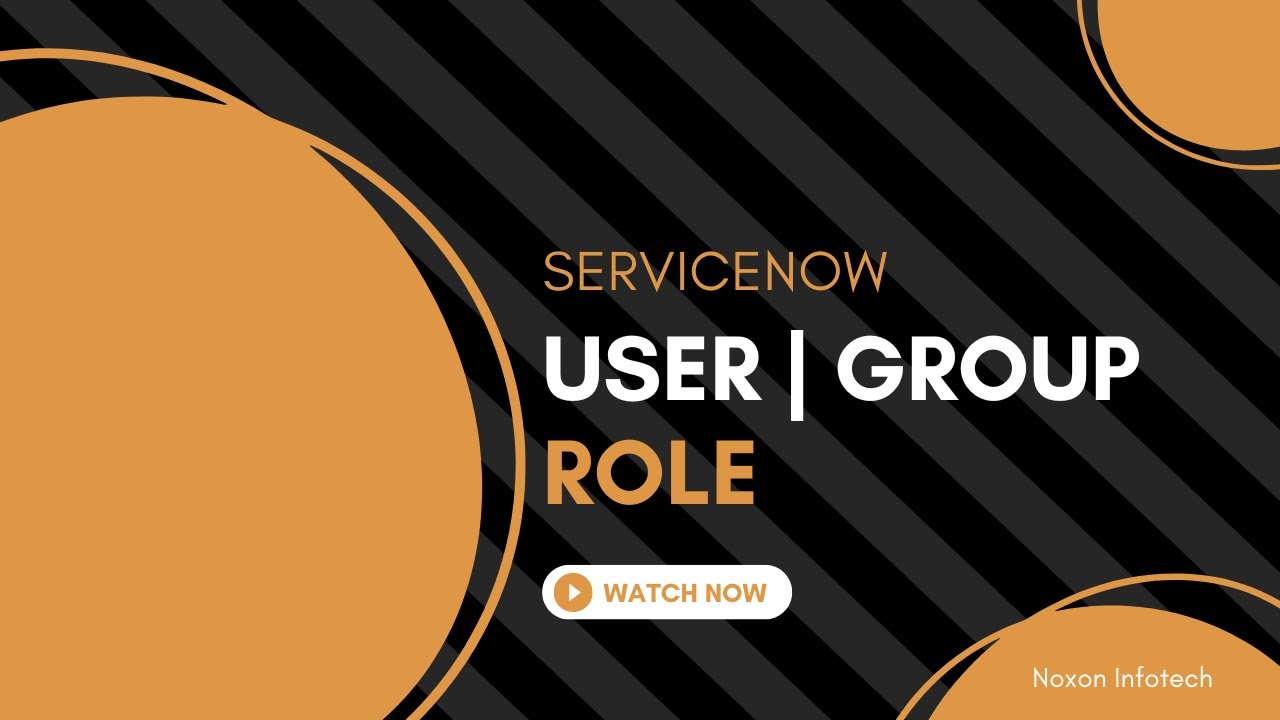 ServiceNow User | Group | Role - YouTube