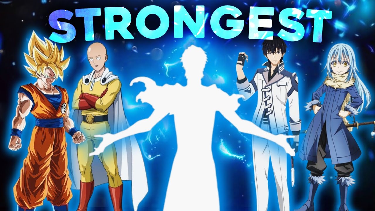 Top 22 Strongest Anime Characters of All Time. - YouTube