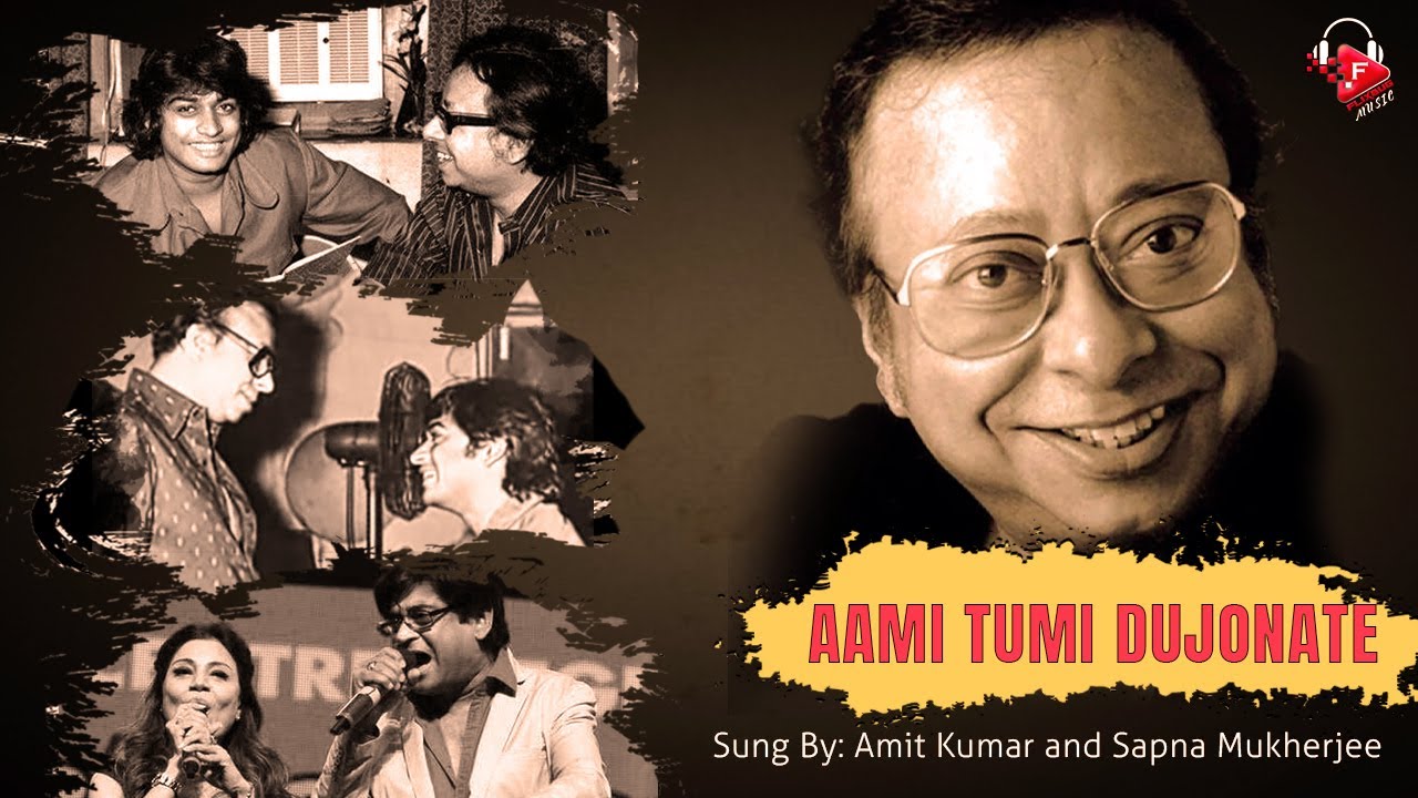 Unreleased Pancham : Aami Tumi Dujonate | R D Burman | Amit Kumar | Sapna Mukherjee - YouTube