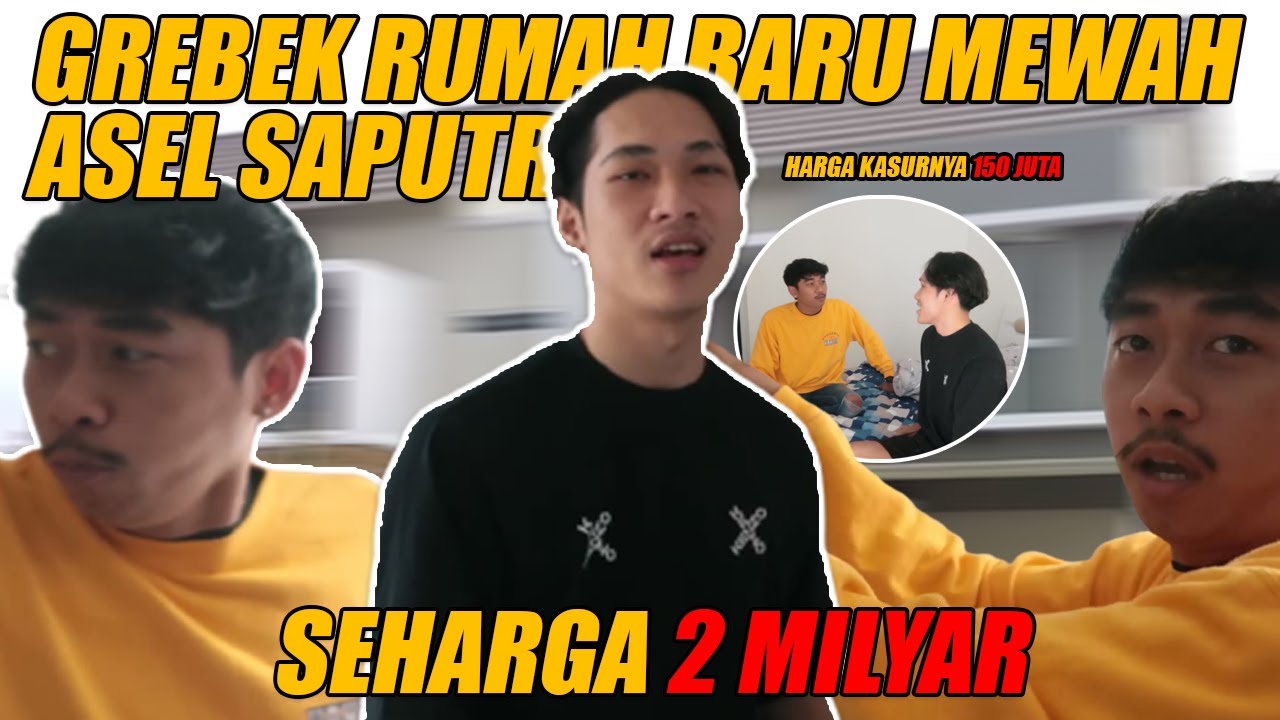 GREBEK RUMAH BARU ASEL SAPUTRA‼️ISI GARASINYA SEHARGA 100 MILIAR‼️ - YouTube