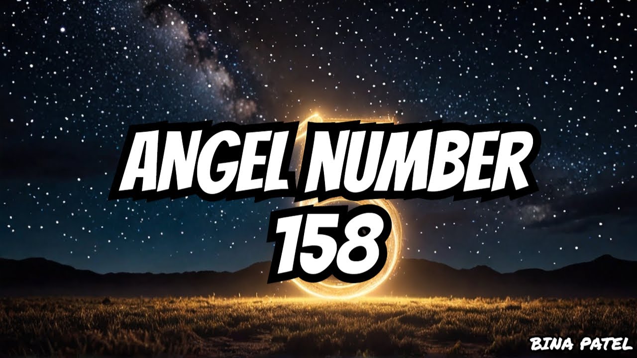 ANGEL NUMBER 158, ANGEL NUMBER 158 MEANING, 158 TWIN FLAME , @binapatel1176 #158 #angel - YouTube