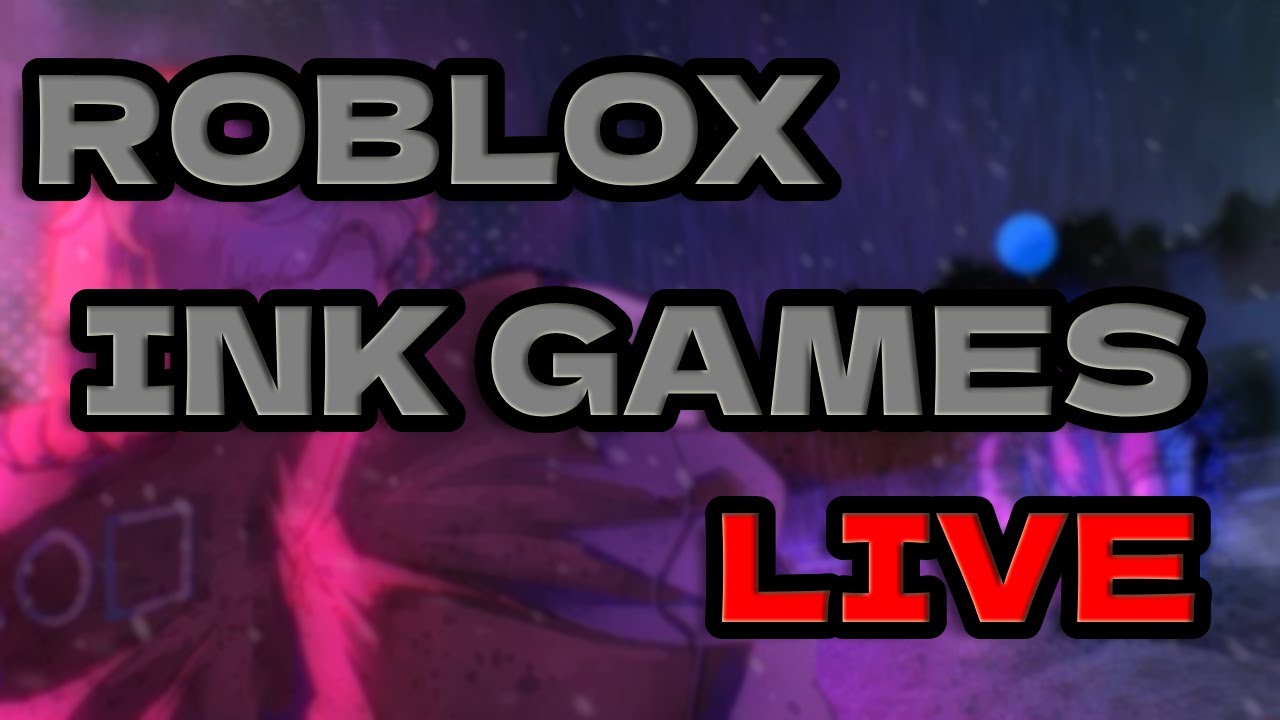 🔴ROBLOX INK GAMES | LIVE | THIS GAME IS BRUTAL | ROAD TO 20K SUBS 🔴 ...