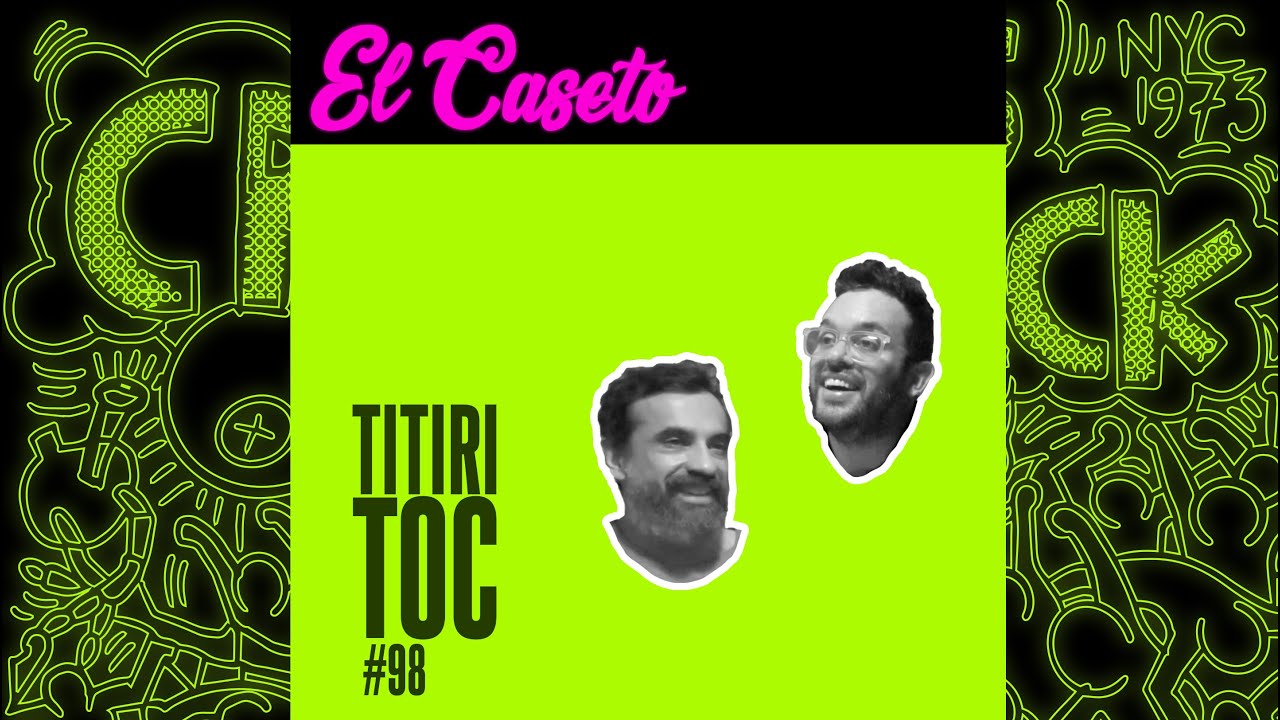 El Caseto #98 | Titiri Toc - YouTube