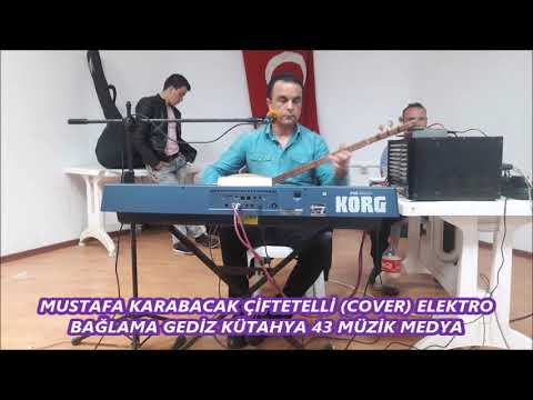 MUSTAFA KARABACAK ÇİFTETELLİ COVER ELEKTRO BAĞLAMA GEDİZ KÜTAHYA 43 MÜZİK MEDYA