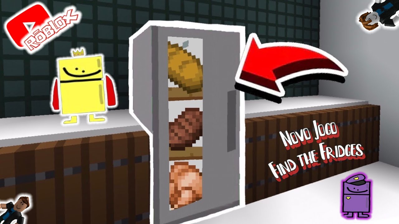 CAÇADORES DE GELADEIRAS... Find the Fridge - ROBLOX - YouTube