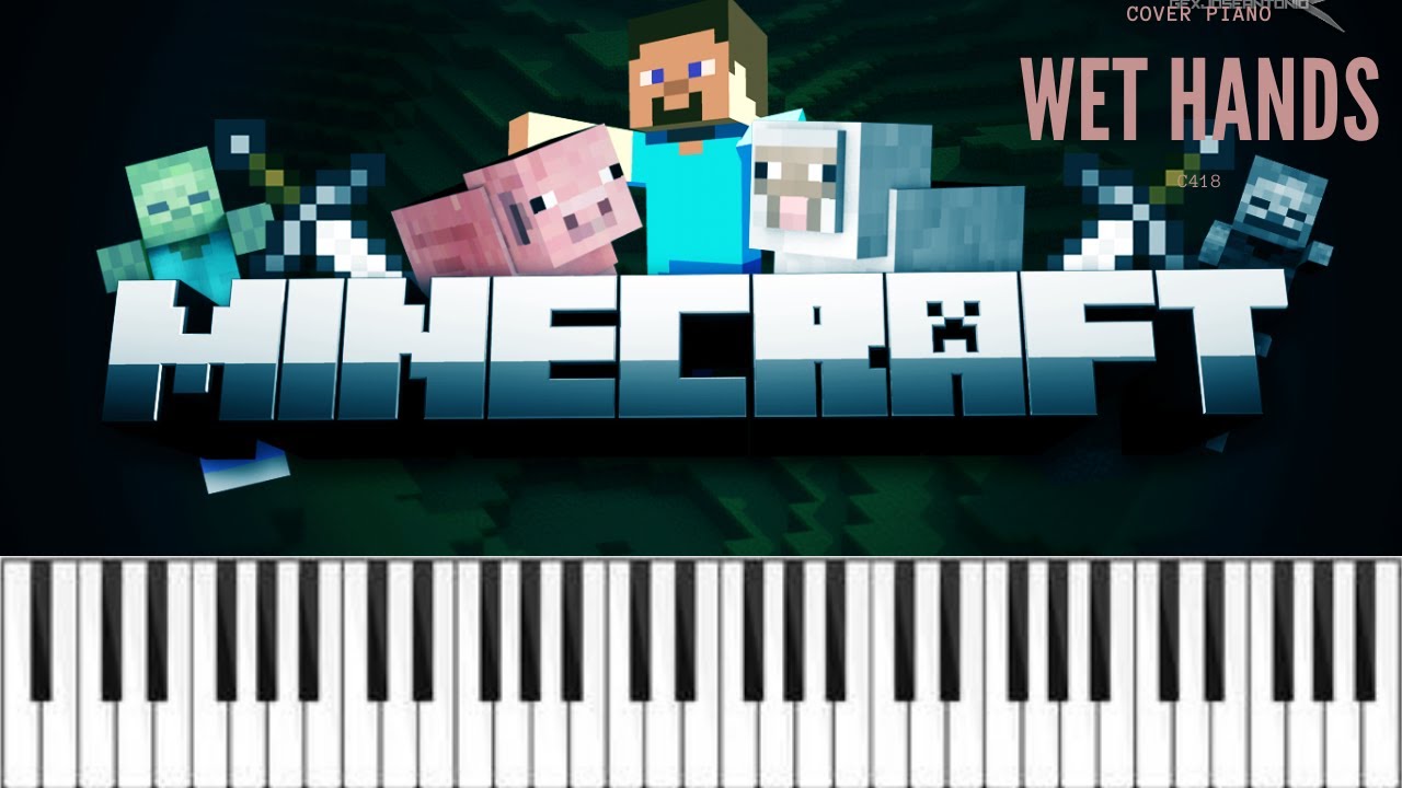 Wet Hands - C418 ~ Minecraft | Cover Piano - YouTube