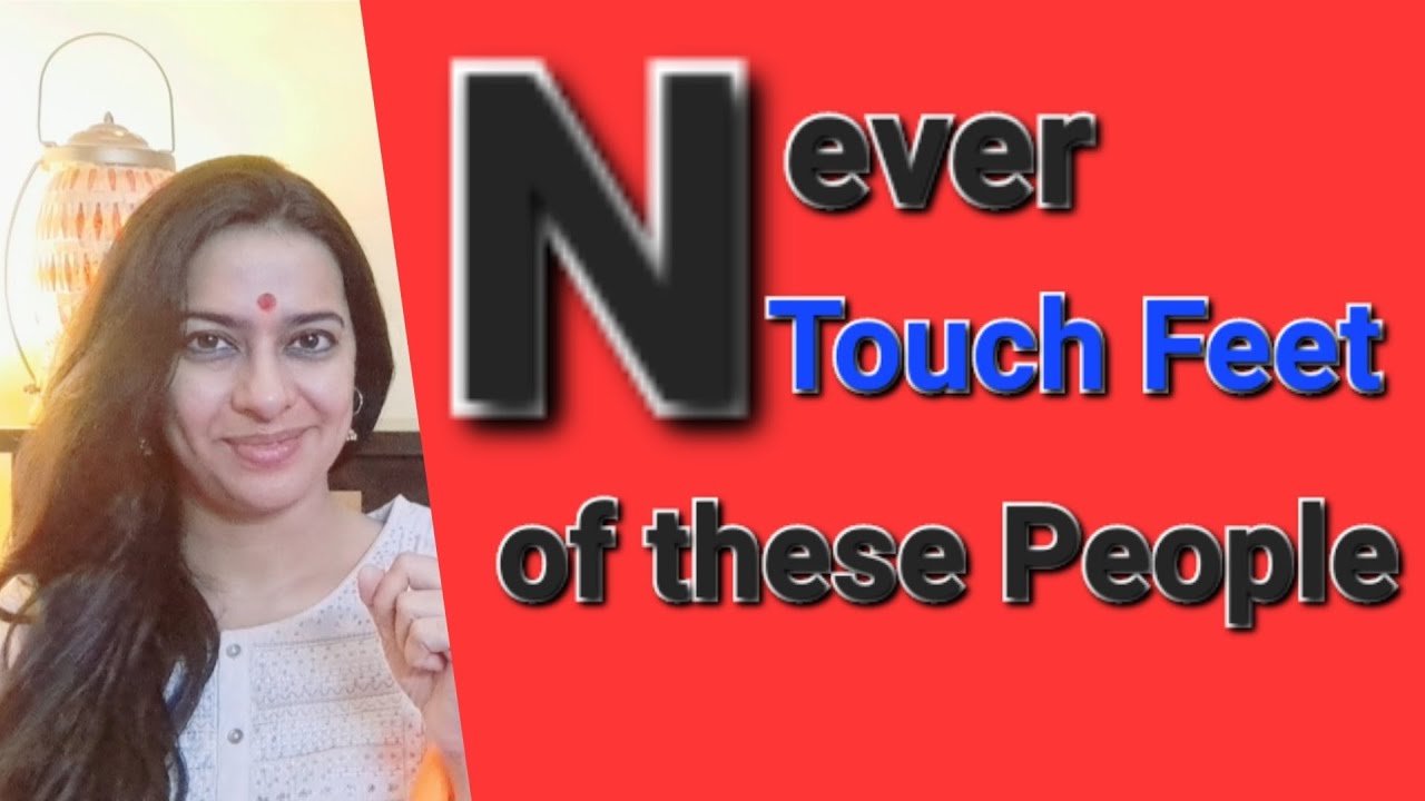 Health Benefits of touching feet | Why Hindus touch feet of Elders and ...