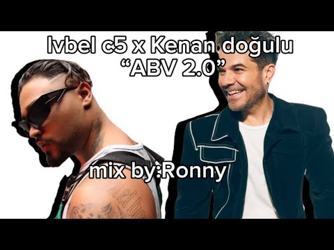 ABV 2.0 lvbelC5&Kenan doğulu mix by:Ronny