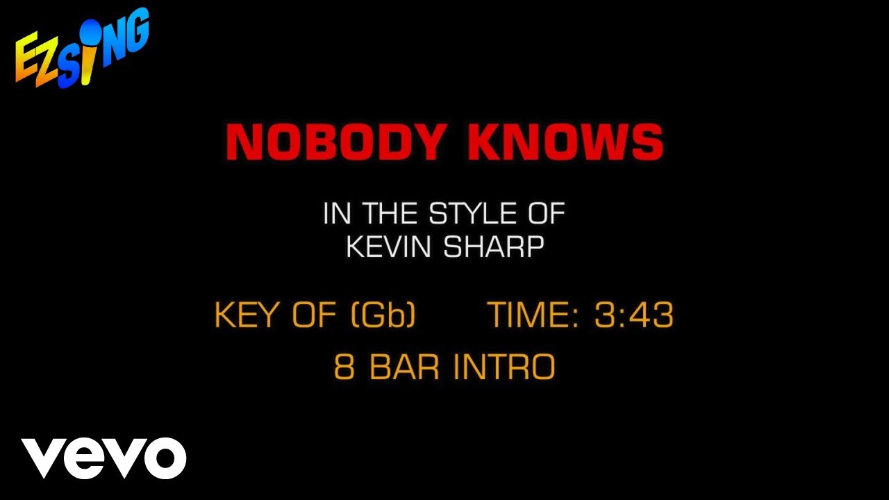 Kevin Sharp - Nobody Knows (Karaoke EZ Sing) - YouTube